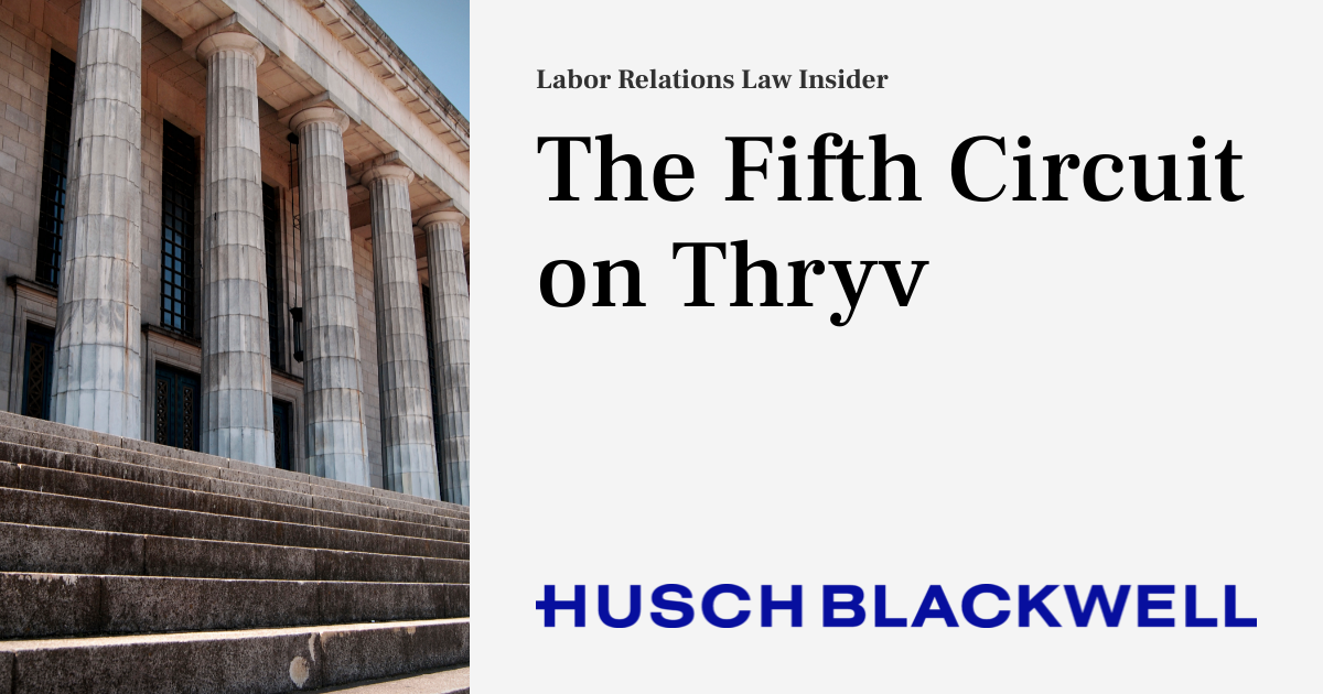 The Fifth Circuit on Thryv | Labor Relations Law Insider