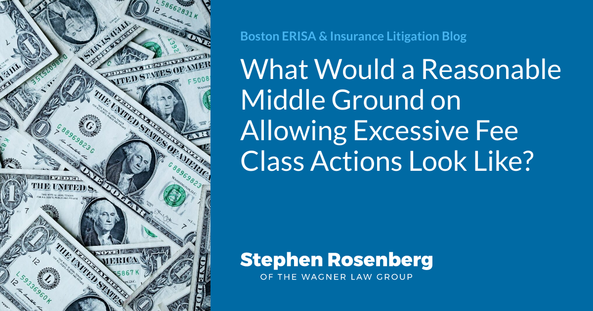 What Would a Reasonable Middle Ground on Allowing Excessive Fee Class ...