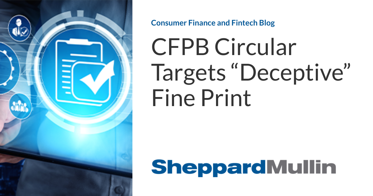 CFPB Circular Targets “Deceptive” Fine Print | Consumer Finance and ... CFPB Circular Targets “Deceptive” Fine Print | Consumer Finance and ...