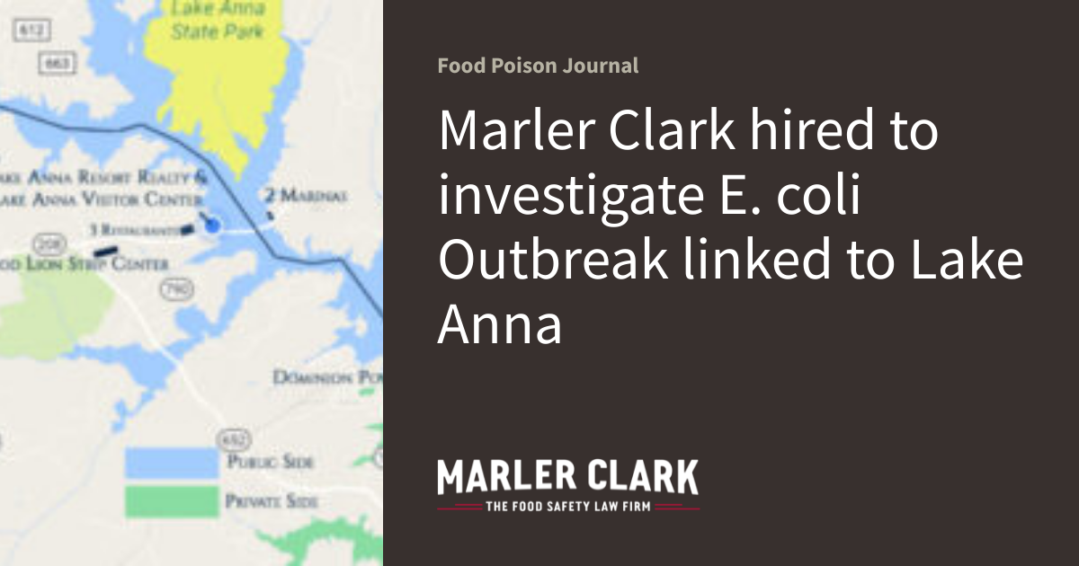 Marler Clark hired to investigate E. coli Outbreak linked to Lake Anna ...