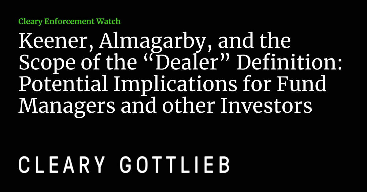 Keener, Almagarby, and the Scope of the “Dealer” Definition: Potential ...
