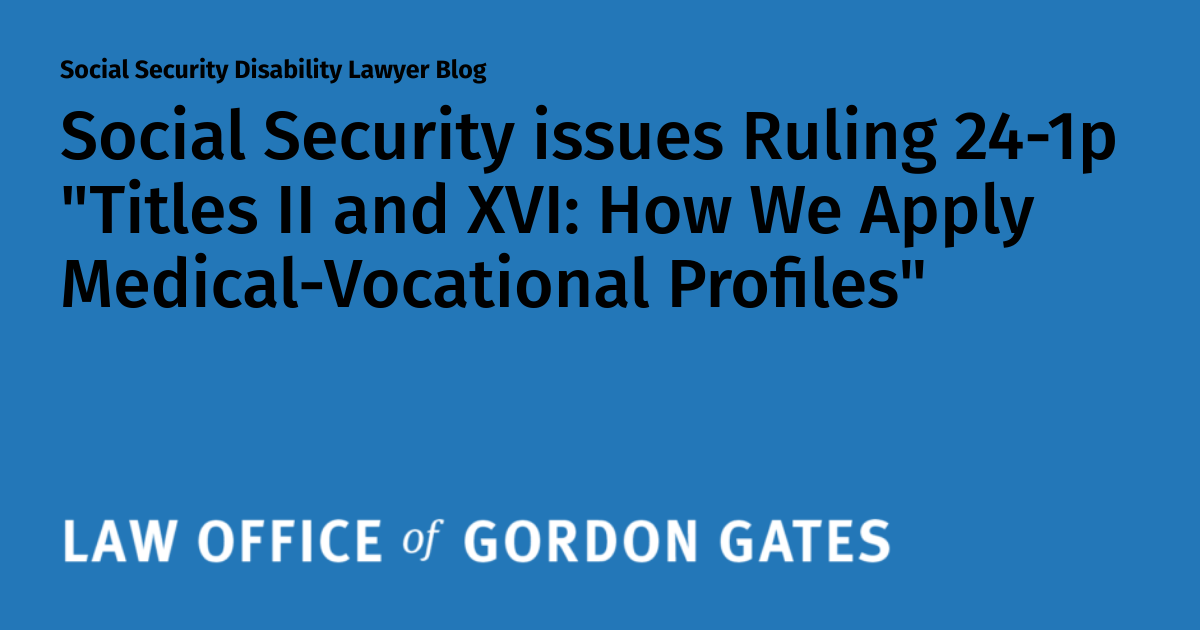 Social Security issues Ruling 24-1p "Titles II and XVI: How We Apply ...