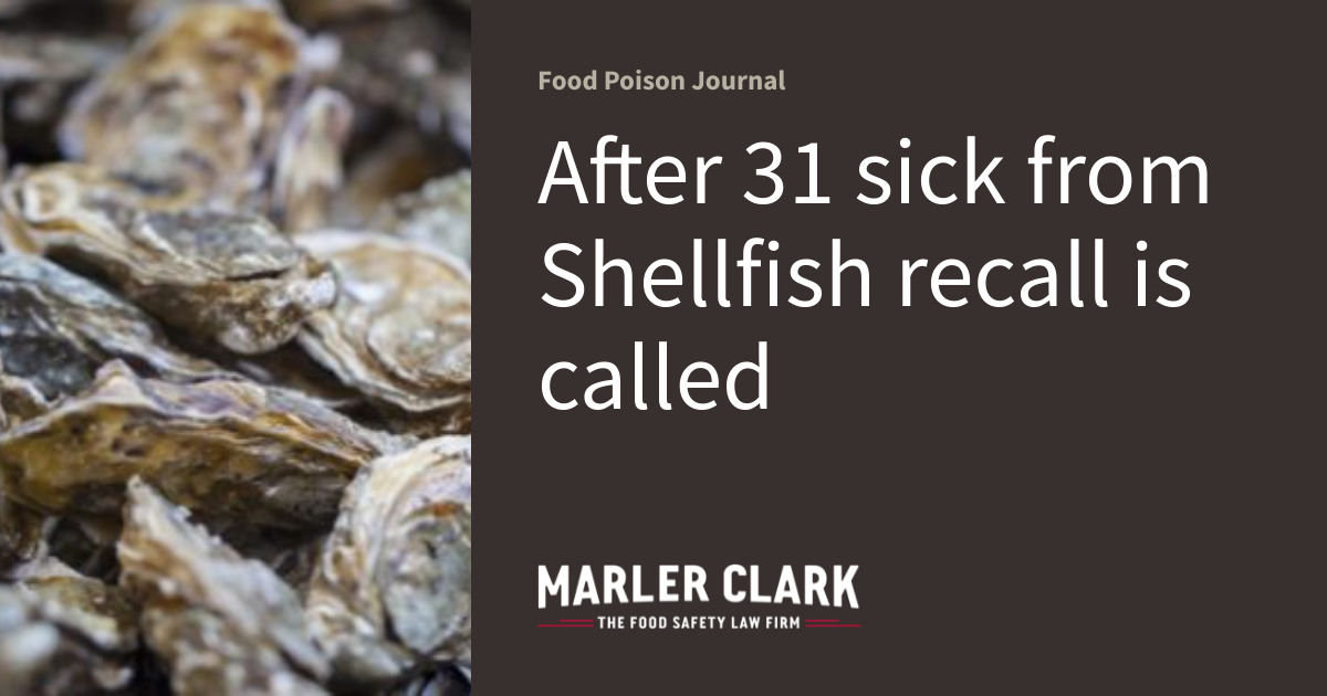 After 31 sick from Shellfish recall is called | Food Poison Journal