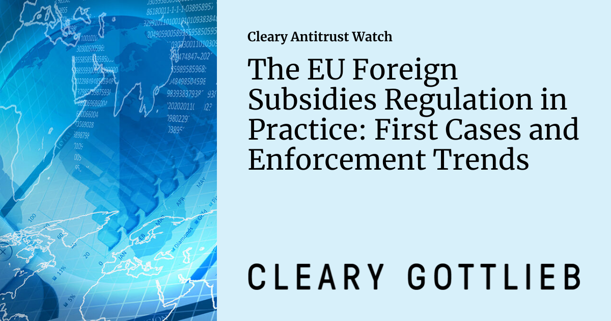 The EU Foreign Subsidies Regulation in Practice: First Cases and ...