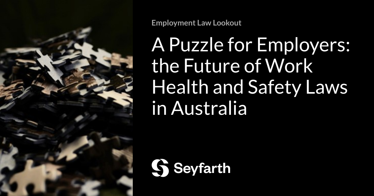 A Puzzle for Employers: the Future of Work Health and Safety Laws in ...