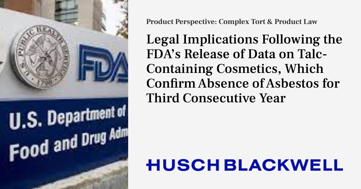 Legal Implications Following the FDA’s Release of Data on Talc ...