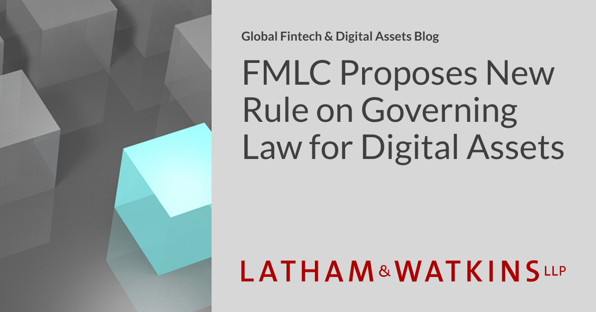 FMLC Proposes New Rule on Governing Law for Digital Assets | Global ...