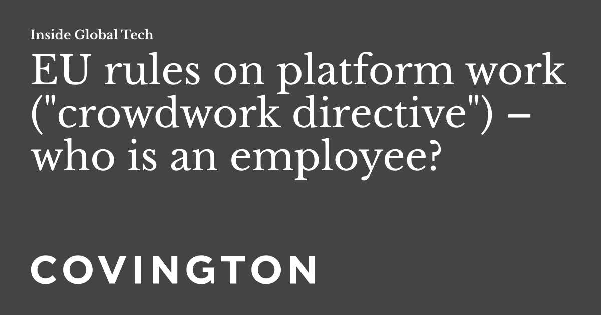 EU rules on platform work ("crowdwork directive") – who is an employee ...