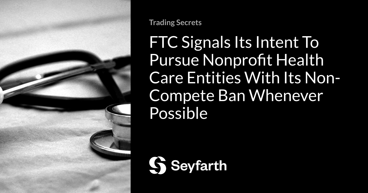 FTC Signals Its Intent To Pursue Nonprofit Health Care Entities With ...
