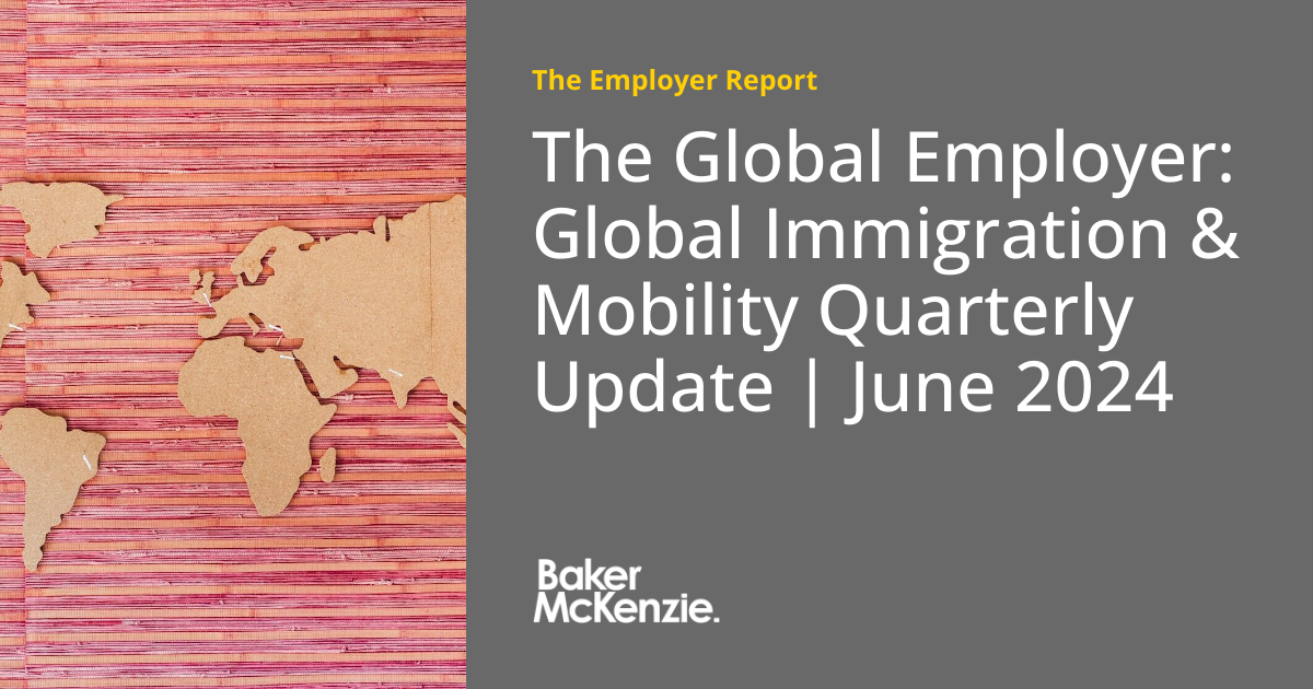 The Global Employer: Global Immigration & Mobility Quarterly Update ...