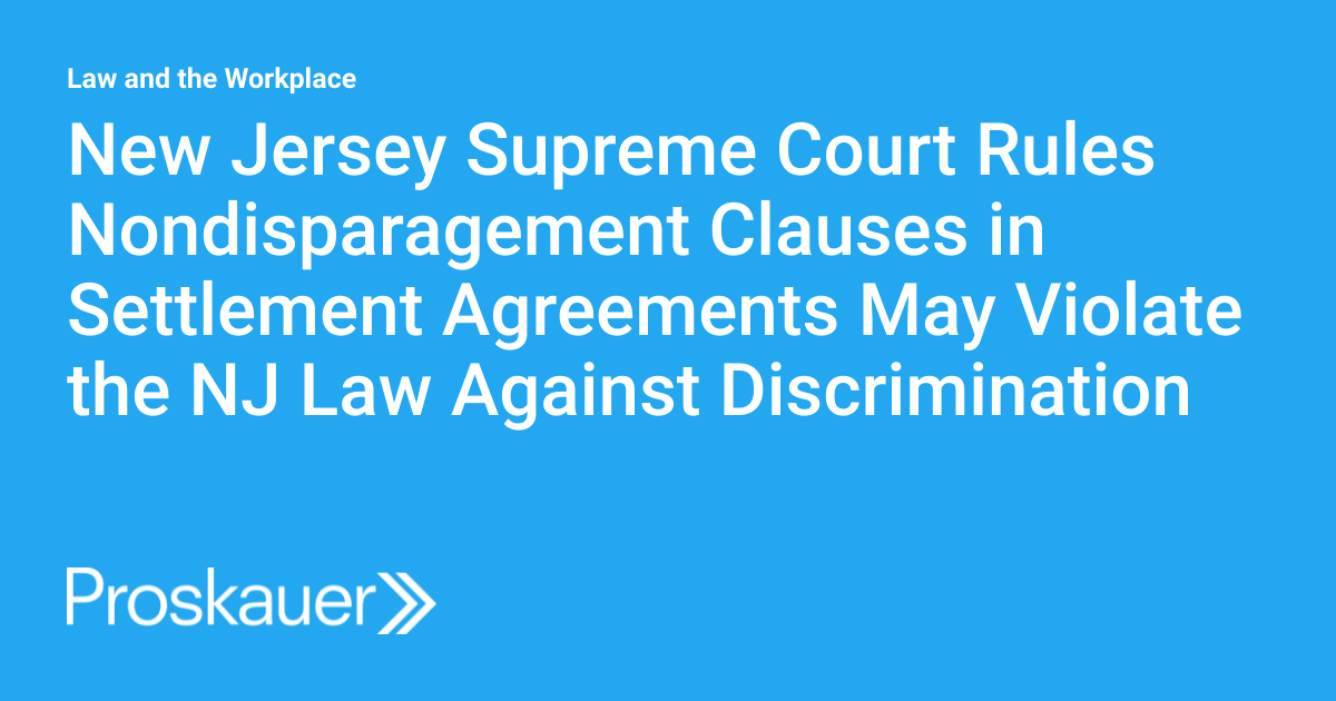 New Jersey Supreme Court Rules Nondisparagement Clauses in Settlement ...