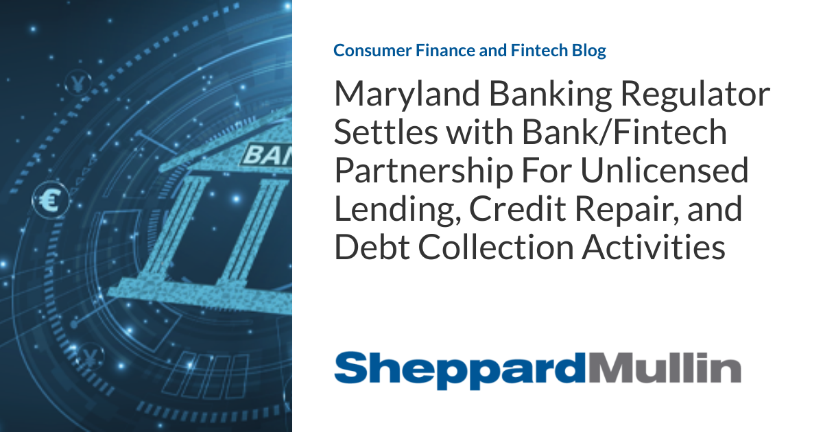 Maryland Banking Regulator Settles with Bank/Fintech Partnership For ...