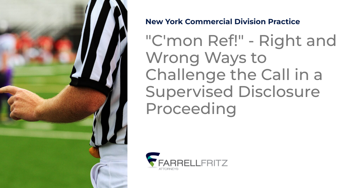 "C'mon Ref!" - Right and Wrong Ways to Challenge the Call in a Supervised Disclosure Proceeding ...