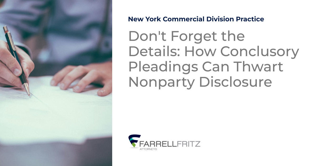 Don't Forget the Details: How Conclusory Pleadings Can Thwart Nonparty ...