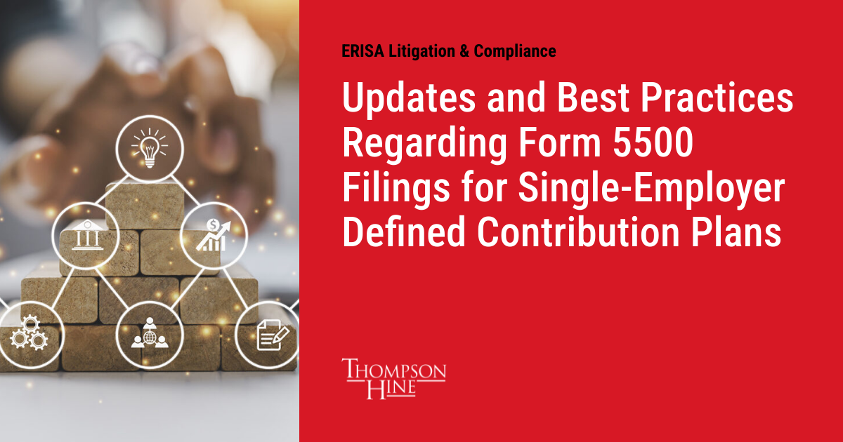 Updates and Best Practices Regarding Form 5500 Filings for Single ...