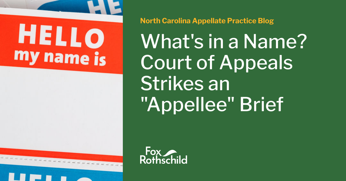 What's in a Name? Court of Appeals Strikes an "Appellee" Brief | North ...