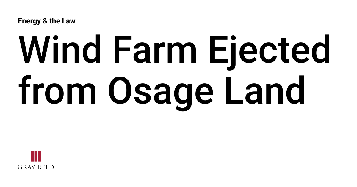 Wind Farm Ejected from Osage Land | Energy & the Law