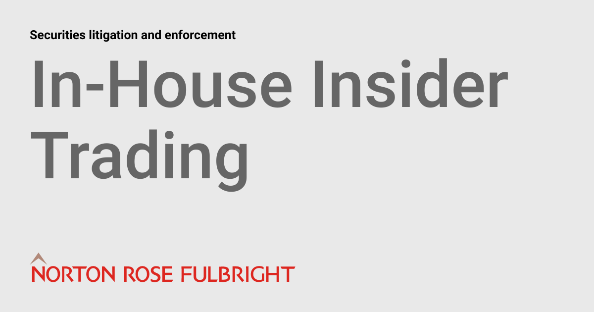 In-House Insider Trading | Securities Litigation and Enforcement Blog