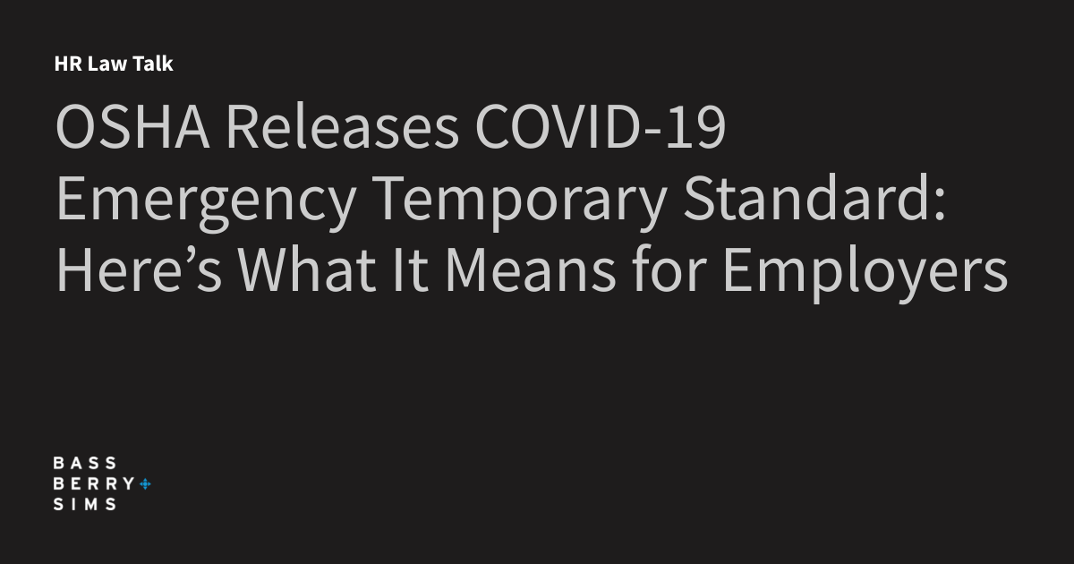 OSHA Releases COVID-19 Emergency Temporary Standard: Here’s What It ...