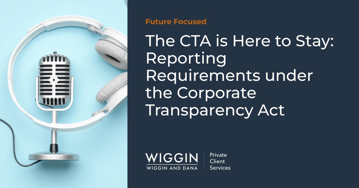 The CTA is Here to Stay: Reporting Requirements under the Corporate ...