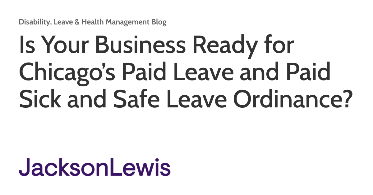 Is Your Business Ready for Chicago’s Paid Leave and Paid Sick and Safe ...