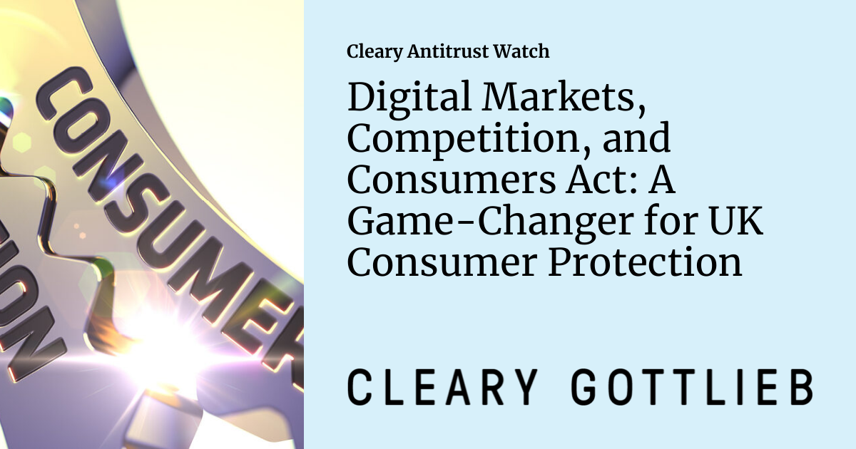 Digital Markets, Competition, and Consumers Act: A Game-Changer for UK ...