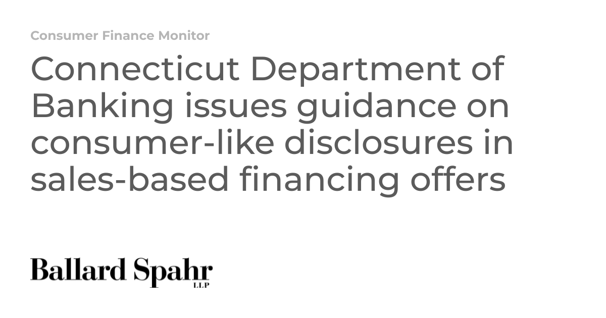 Connecticut Department of Banking issues guidance on consumer-like ...