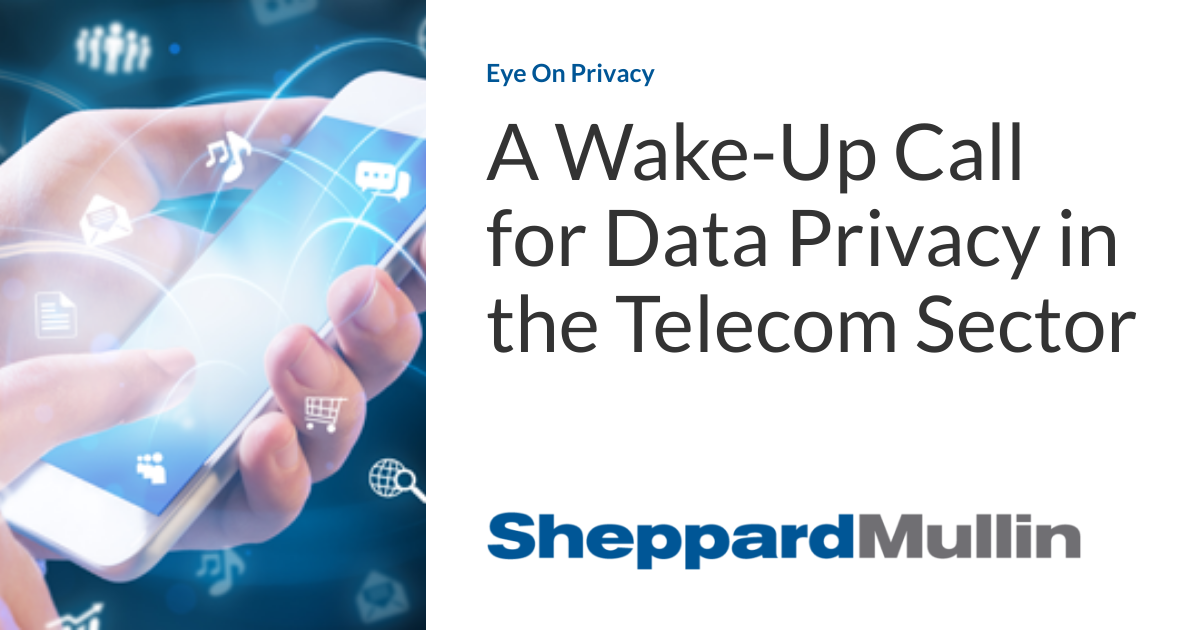 A Wake-Up Call for Data Privacy in the Telecom Sector | Eye On Privacy