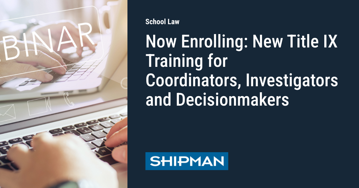 Now Enrolling: New Title IX Training for Coordinators, Investigators ...