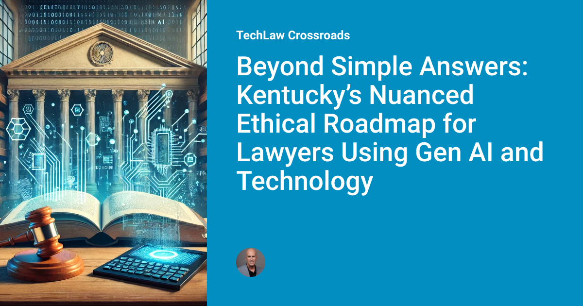 Beyond Simple Answers: Kentucky’s Nuanced Ethical Roadmap for Lawyers ...