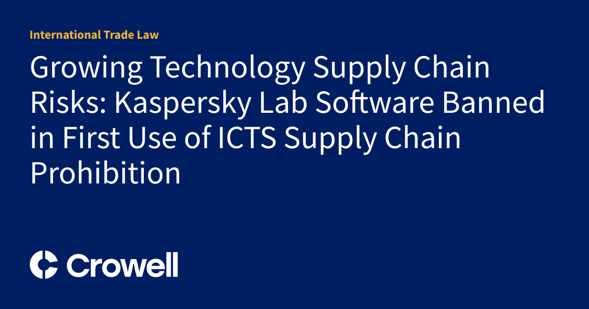 Growing Technology Supply Chain Risks: Kaspersky Lab Software Banned in ...