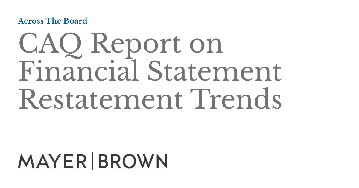 CAQ Report on Financial Statement Restatement Trends | Across The Board
