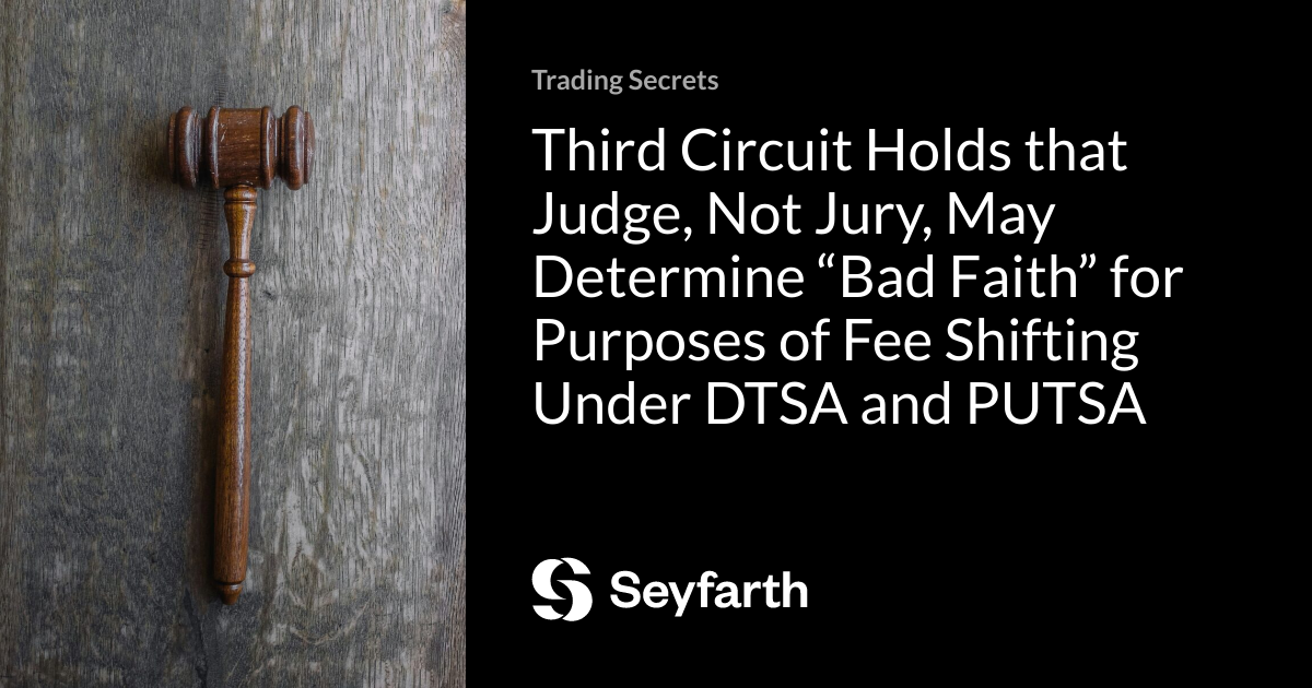 Third Circuit Holds that Judge, Not Jury, May Determine “Bad Faith” for ...