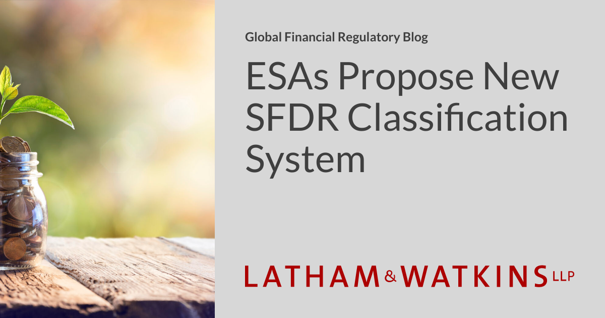 ESAs Propose New SFDR Classification System | Global Financial ...