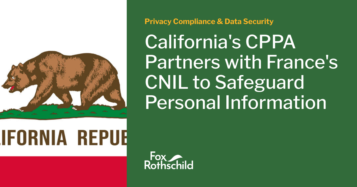 California's CPPA Partners with France's CNIL to Safeguard Personal Information | Privacy ...