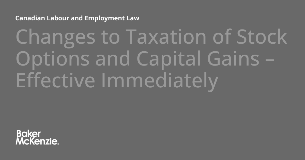 Changes to Taxation of Stock Options and Capital Gains – Effective ...