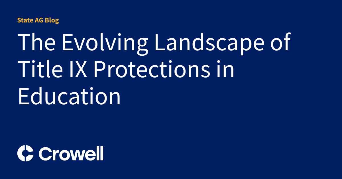 The Evolving Landscape of Title IX Protections in Education | State AG Blog