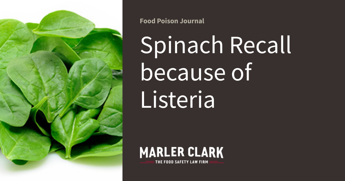 Spinach Recall because of Listeria | Food Poison Journal