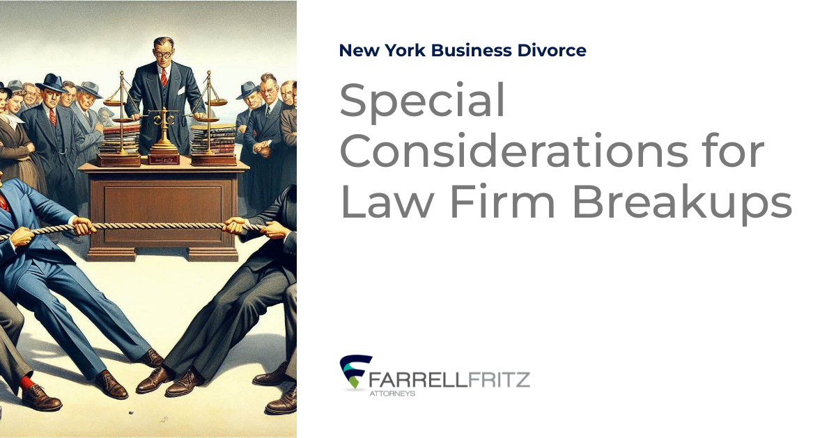 Special Considerations for Law Firm Breakups | New York Business Divorce