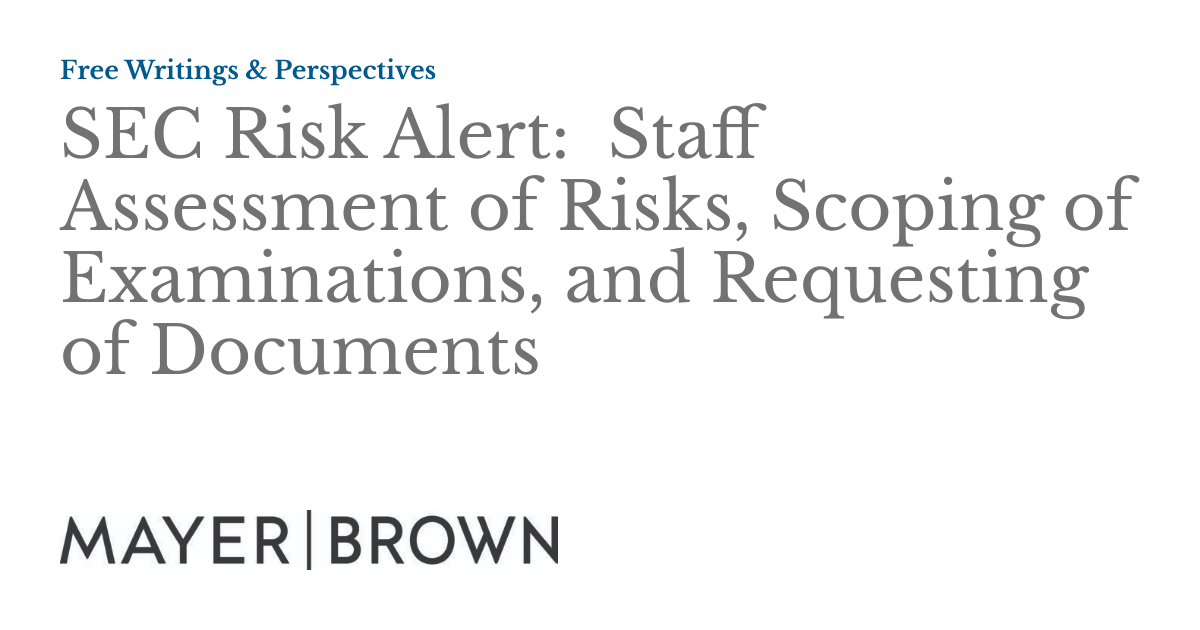 SEC Risk Alert: Staff Assessment of Risks, Scoping of Examinations, and ...
