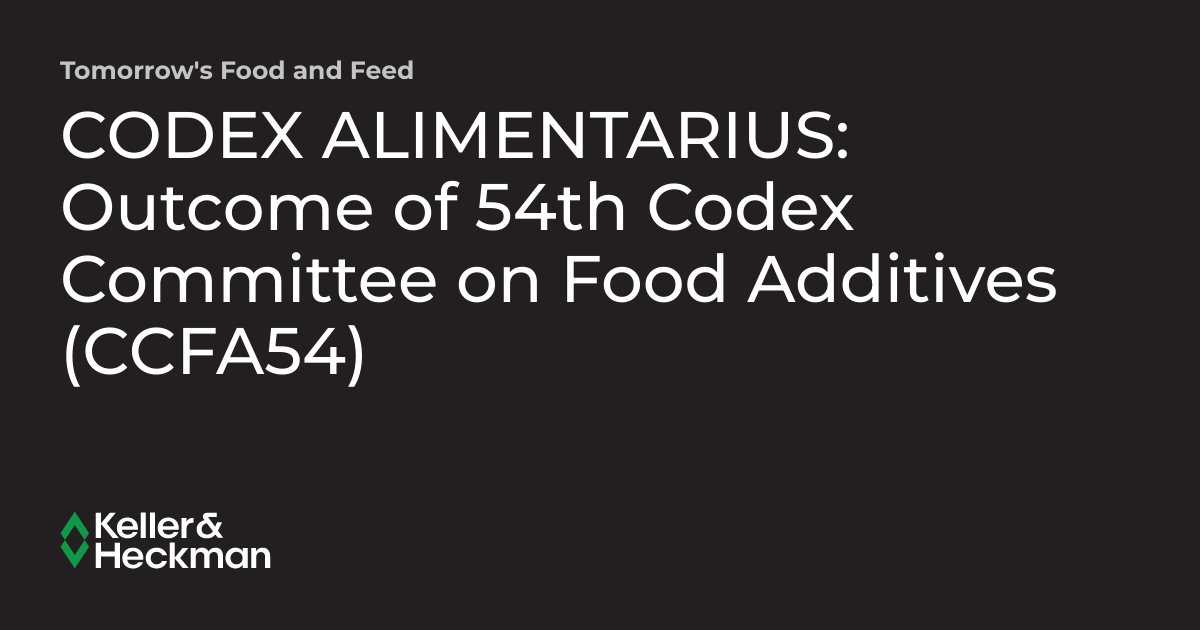 CODEX ALIMENTARIUS: Outcome of 54th Codex Committee on Food Additives ...