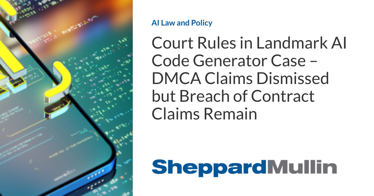 Court Rules in Landmark AI Code Generator Case – DMCA Claims Dismissed ...