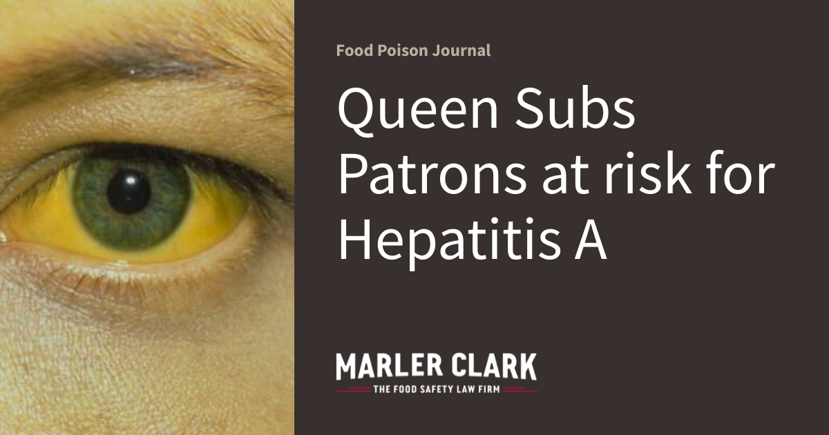 Queen Subs Patrons at risk for Hepatitis A | Food Poison Journal