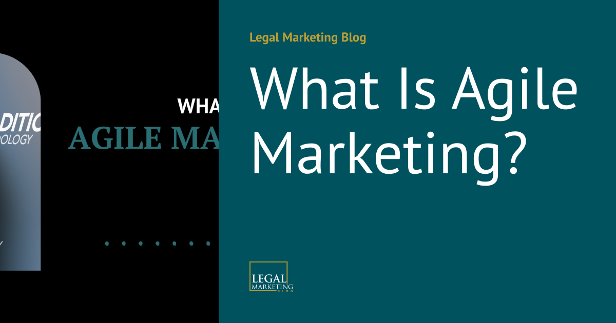 What Is Agile Marketing? | Legal Marketing Blog