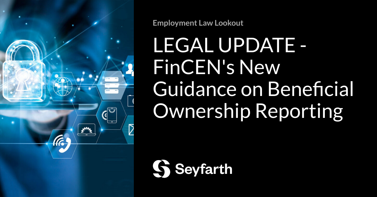LEGAL UPDATE - FinCEN's New Guidance on Beneficial Ownership Reporting ...