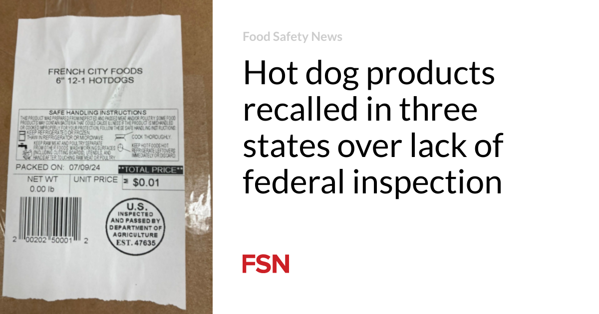 Hot dog products recalled in three states over lack of federal ...