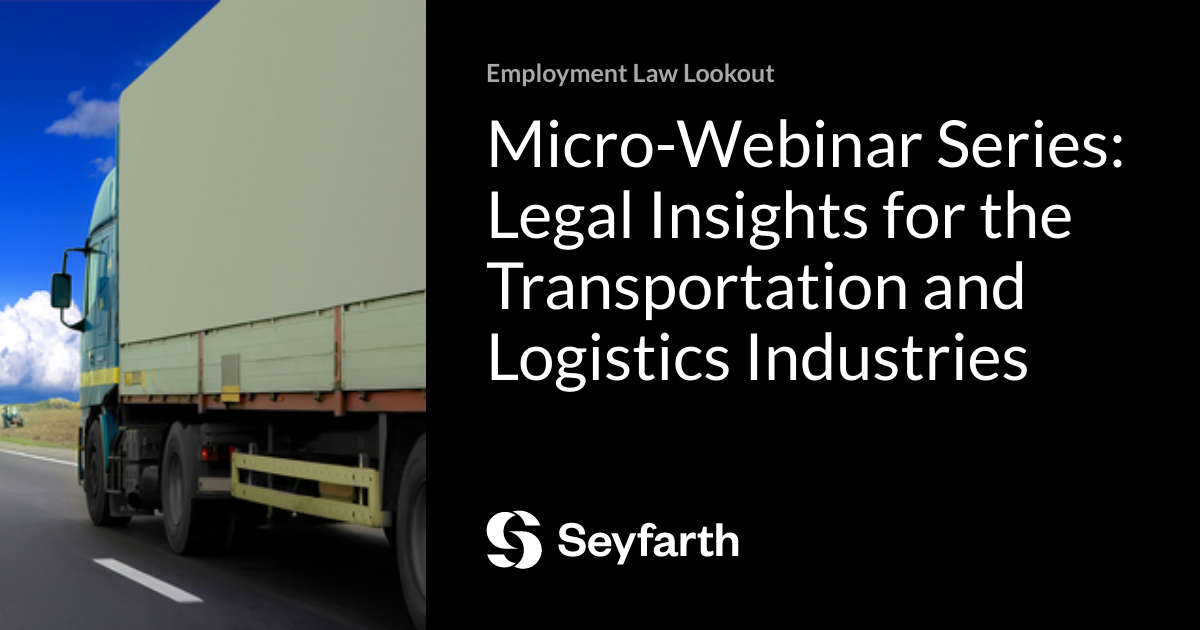 Micro-Webinar Series: Legal Insights for the Transportation and Logistics Industries ...