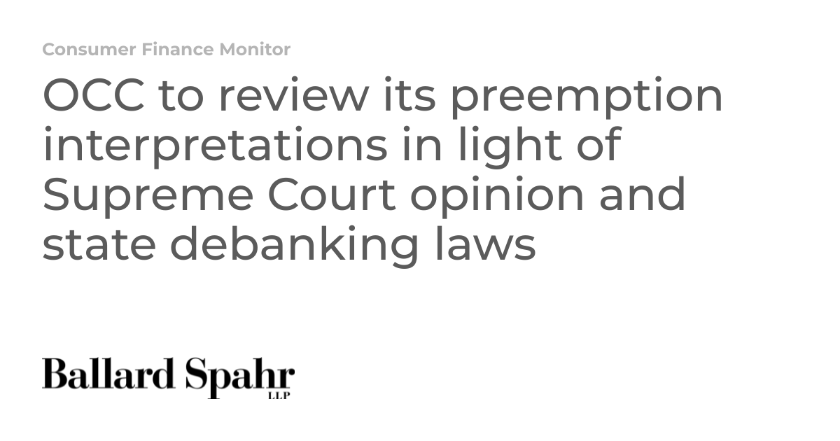 OCC to review its preemption interpretations in light of Supreme Court opinion and state ...