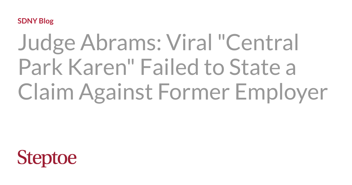 Judge Abrams: Viral "Central Park Karen" Failed to State a Claim ...