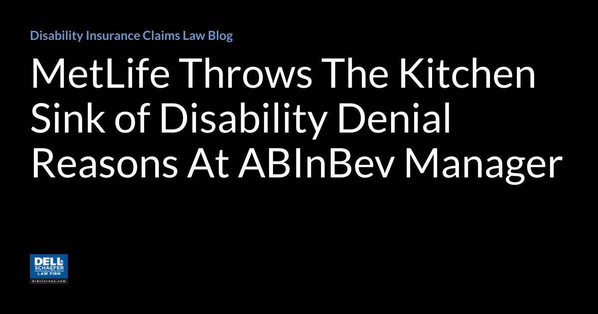 MetLife Throws The Kitchen Sink of Disability Denial Reasons At ABInBev ...